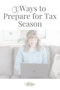 3 Ways to Prepare for Tax Season - heathermariephoto.com